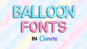How To Create Bubble Fonts On Canva: A Step-by-Step Guide - GRAPHICOLD